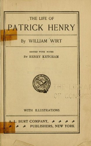 The Life of Patrick Henry: William Wirt: Amazon.com: Books