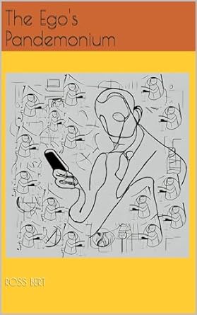 The Ego's Pandemonium, Gloriously Cuckoo eBook : Bert, Ross: Amazon.co ...