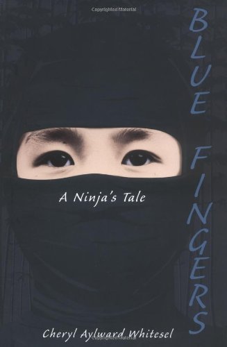 Amazon.com: Blue Fingers: A Ninja's Tale: 9780618381395: Whitesel ...