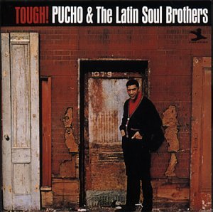 PUCHO & THE LATIN SOUL BROTHERS - Tuff! - Amazon.com Music