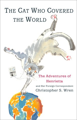 The Cat Who Covered The World: The Adventures Of Henrietta And Her ...