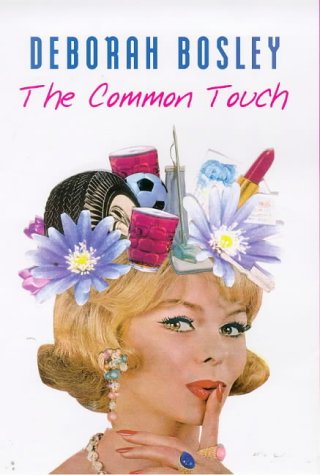 The Common Touch: Deborah Bosley: 9780712677462: Amazon.com: Books