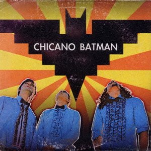 CHICANO BATMAN - Amazon.com Music