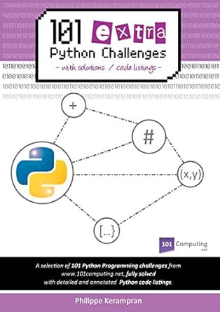 101 Extra Python Challenges with Solutions / Code Listings: Kerampran ...