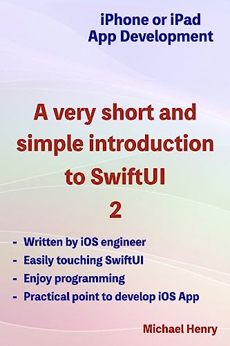 A Very Short And Simple Introduction To Swiftui Vol2 Ebook Michael Henry Books