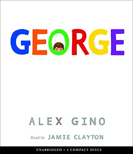 Amazon.com: George by Alex Gino (2015-08-25): Alex Gino: Everything Else