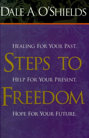 Amazon.com: Steps to Freedom: 9781930027107: O'Shields, Dale: Books