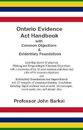 Ontario Evidence Act Handbook with Common Objections & Evidentiary ...
