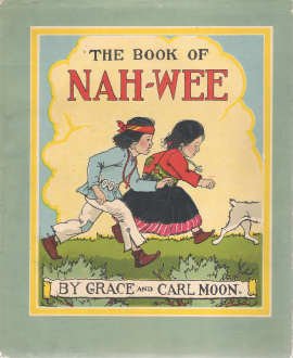The Book of Nah-Wee: Grace And Carl Moon: Amazon.com: Books