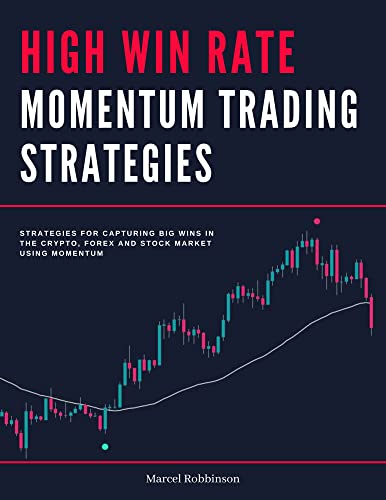 High Win Rate Momentum Trading Strategies: Strategies for Capturing Big ...