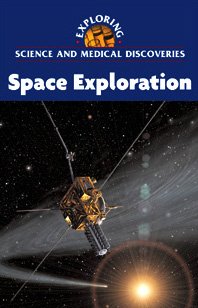 Space Exploration (EXPLORING SCIENCE AND MEDICAL DISCOVERIES): Harris ...