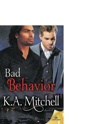 Amazon.com: Bad Behavior: 9781619227507: Mitchell, K. A.: Books