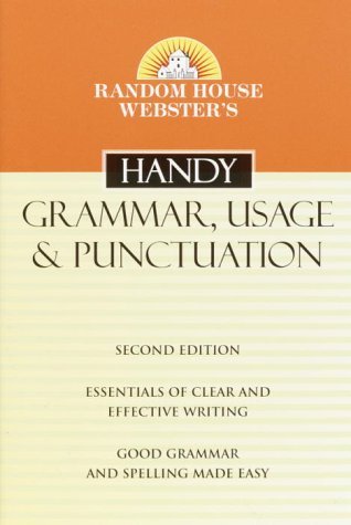 Random House Webster's Handy Grammar, Usage, and Punctuation, Second ...