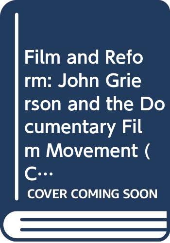 Film and Reform: John Grierson and the Documentary Film Movement ...