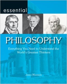 Essential Philosophy. Everything You Need to Understand the World's ...