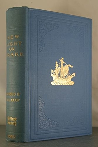 New Light on Drake : A Collection of Documents Relating to His Voyage ...