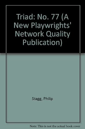 Triad 77: A Selection of Fine One Act Plays (A New Playwrights' Network ...