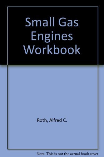 Small Gas Engines: Fundamentals, Service, Troubleshooting, Repair ...