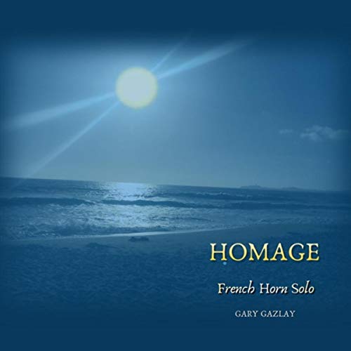 Homage (French Horn Solo) by Gary Gazlay on Amazon Music - Amazon.com