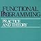 Functional Programming: Practice and Theory: MacLennan, Bruce J ...