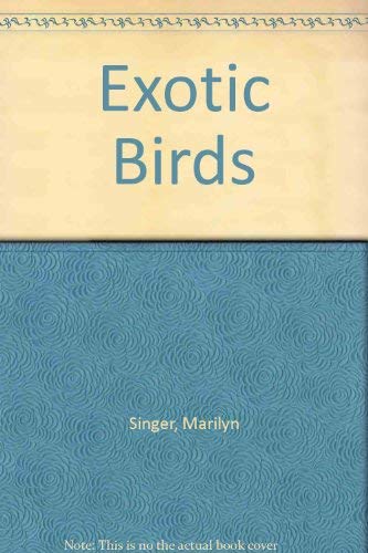 Exotic Birds: Singer, Marilyn: 9780385265720: Amazon.com: Books