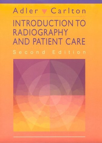 Introduction to Radiography and Patient Care: 9780721676623: Medicine ...