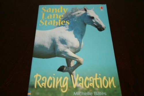 Racing Vacation (Sandy Lane Stables): Bates, Michelle: 9780794505042 ...