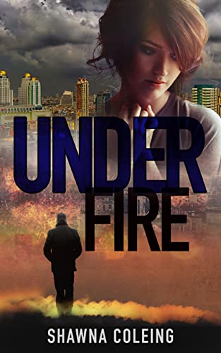 Under Fire: A Christian Romantic Suspense (Underwood Book 2) eBook : Coleing, Shawna: Amazon.in ...