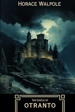 Amazon.com: The Castle of Otranto -Illustrated-: 9798327135659: Walpole ...