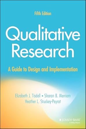 Qualitative Research: A Guide to Design and Implementation : Tisdell ...