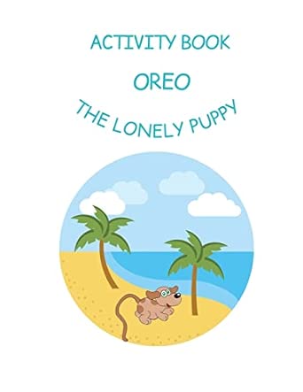 Oreo the Lonely Puppy: Activity Book | Amazon.com.br