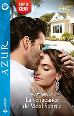 La vengeance de Vidal Suarez (Azur) eBook : Green, Abby: Amazon.fr ...