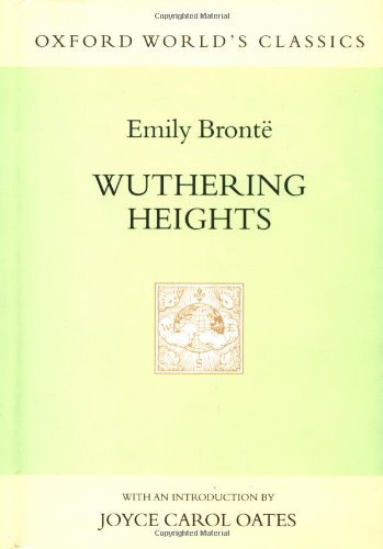 Wuthering Heights: 3 (Oxford World's Classics) : Bronte, Emily, Oates ...
