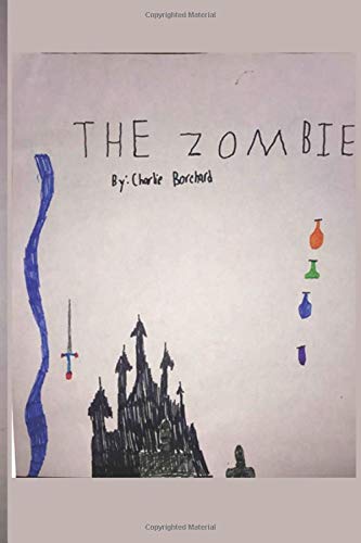 The Zombie Book Charlie Borchard: Borchard, Charlie: 9781724983244 ...
