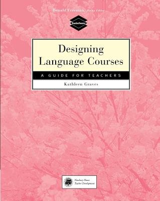 Designing Language Courses( A Guide for Teachers) [DESIGNING LANGUAGE ...