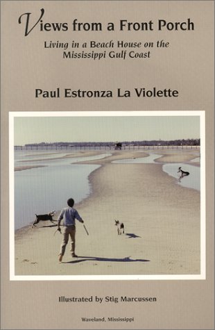 Views From A Front Porch : Living in a Beach House on the Mississippi ...