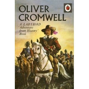 Oliver Cromwell (A Ladybird Book): Peach, L. Du Garde; Illustrated By ...