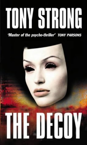 Amazon.com: The Decoy: 9780553813654: Strong, Tony: Books