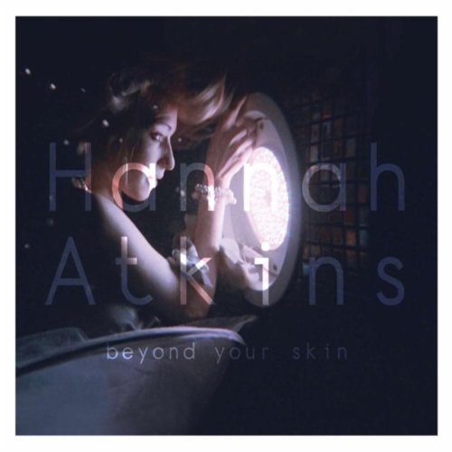 Amazon.com: Beyond Your Skin : Hannah Atkins: Digital Music