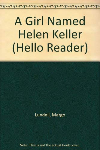 Amazon.com: A Girl Named Helen Keller (Hello Reader): 9780606093286 ...