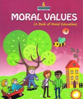 Buy MORAL VALUES : A BOOK OF MORAL EDUCATION - 1 Book Online at Low ...