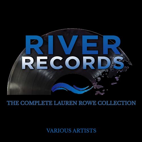 Play River Records: The Complete Lauren Rowe Collection by VARIOUS ...