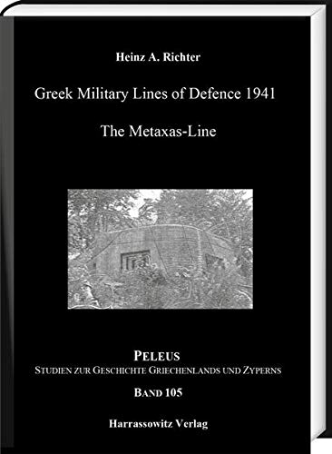 Greek Military Lines of Defence 1941: The Metaxas Line (Peleus, 105 ...
