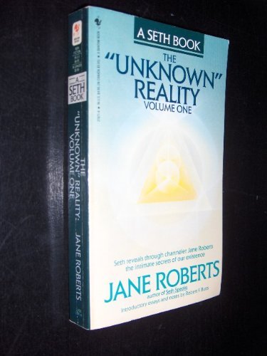 The "Unknown" Reality, Vol. 1: A Seth Book: Roberts, Jane ...