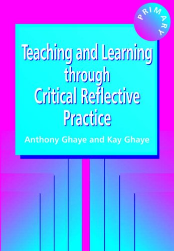 Teaching and Learning through Reflective Practice: A Practical Guide ...