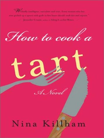 Amazon.com: How to Cook a Tart: 9780786248971: Nina Killham: Books