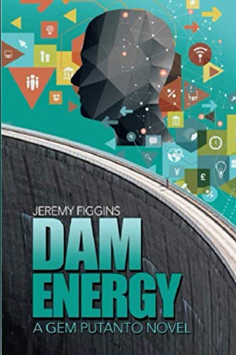 Amazon.com: Dam Energy: A Gem Putanto novel: 9789811154614: Figgins ...