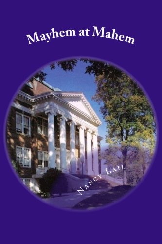 Mayhem at Mahem: A Collegiate Conundrum (Collegiate Conundrums): Lail ...