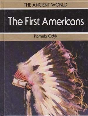 The First Americans (The Ancient World): Pamela Odijk: 9780333477809 ...