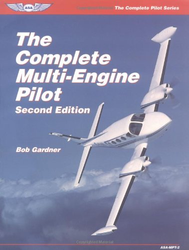 The Complete Multi-Engine Pilot (The Complete Pilot series): Gardner, Bob: 9781560274483: Amazon ...